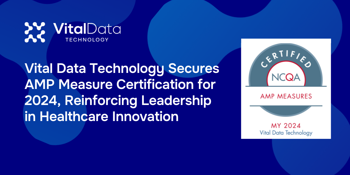 Vital Data Technology Secures AMP Measure Certification for 2024, Reinforcing Leadership in ...